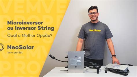 Microinversor x Inversor String Diferenças e Qual o Melhor para