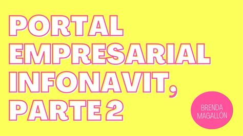 Portal Empresarial Infonavit Para Patrones C Mo Sacar Mi Opini N De