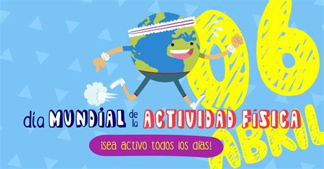 Celebremos el Día Mundial de la Actividad Física 2018