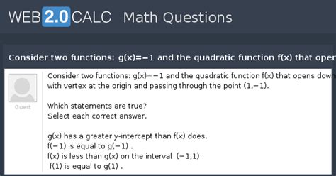 view question consider two functions g x −1 and the quadratic function f x that opens down