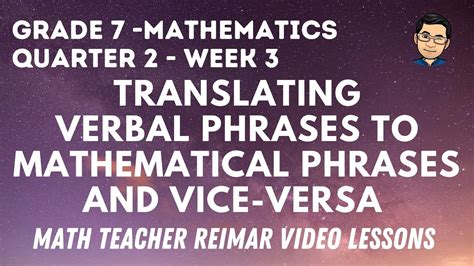 translating verbal phrases to mathematical phrases and vice versa math 7 melcs q2 week 3