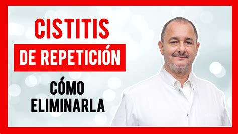 Por Qu Se Produce La Cistitis Formas De Eliminar La Infecci N Dr