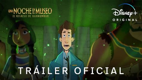Una Noche En El Museo El Regreso de Kahmunrah Tráiler Oficial