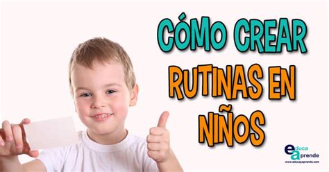 Como establecer hábitos y rutinas para niños y niñas