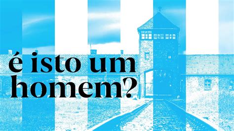 Clube do Livro É isto um homem Primo Levi YouTube