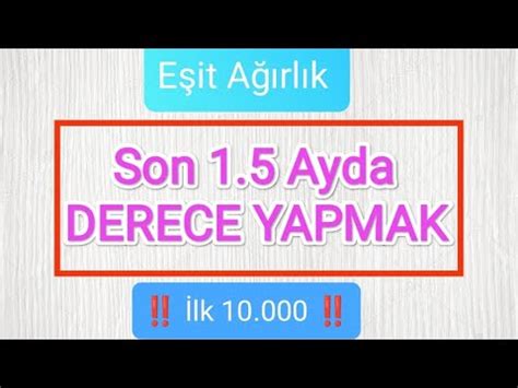 Son 1 5 Ayda Derece Yapmak Eşit Ağırlık YouTube