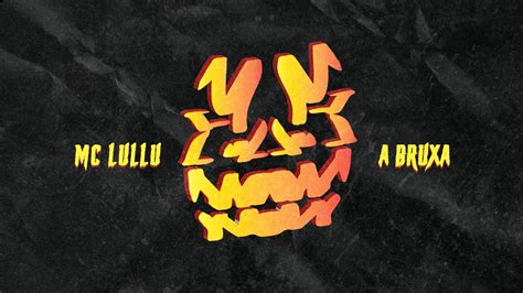 Mc Lullu A Bruxa Youtube