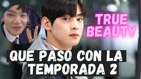True Beauty Y La Temporada Curiosidades Extras Youtube