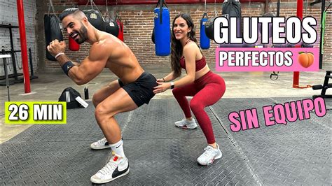 Rutina De GLUTEOS PERFECTOS En Casa Sin Equipo 26 Minutos Ejercicios