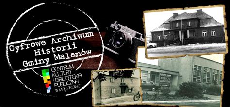 Cyfrowe Archiwum Historii Gminy Malanów Malanów Online Lokalny