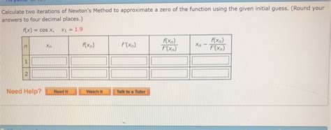 solved calculate two iterations of newton s method to