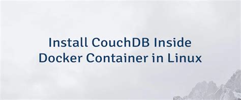 install couchdb inside docker container in linux lindevs