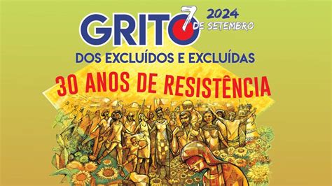 Grito Dos Exclu Dos E Exclu Das Chega A Edi O Na Luta Pela