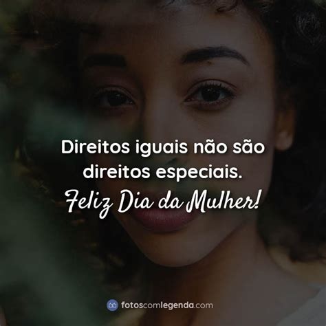 Frases Para O Dia Da Mulher 2021 Fotos Legenda