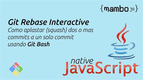 Git Rebase Interactive Como Aplastar Squash Dos O Mas Commits A Un