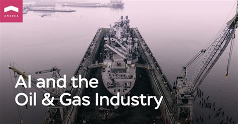 Ai In Oil And Gas Industry Benefits And Use Cases Anadea