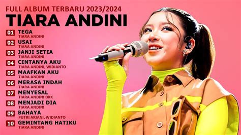 LAGU TIARA ANDINI FULL ALBUM TERBARU 2023 VIRAL TIKTOK TIARA ANDINI