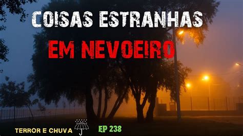 Historia de terror ao som de chuva Episódio 238 os 3 melhores