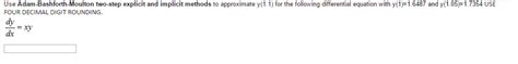 solved use adam bashforth moulton two step explicit and