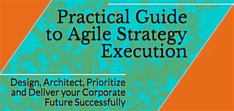 Book Practical Guide To Agile Strategy Execution Design Architect