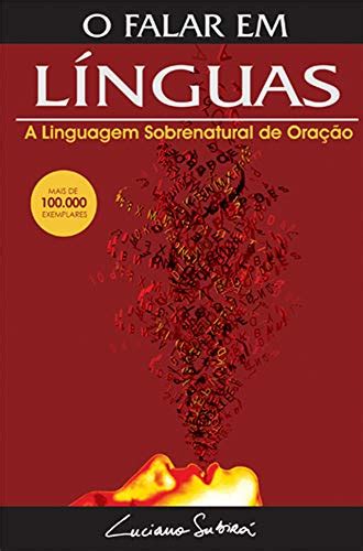 O Falar em Línguas A Linguagem Sobrenatural de Oração eBook Resumo