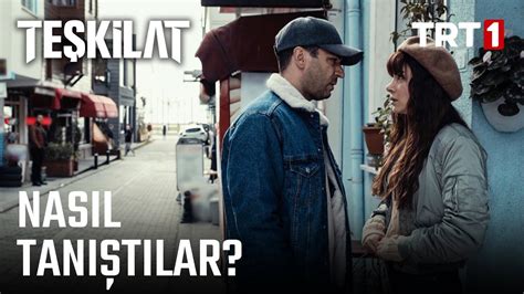 Ömer ve Zehra nın Tanışma Hikayesi Teşkilat 57 Bölüm YouTube