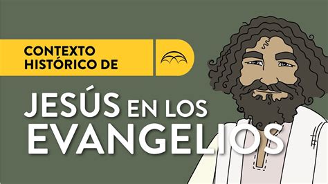 El Contexto Histórico de Jesús en los Evangelios Qué esperaban los