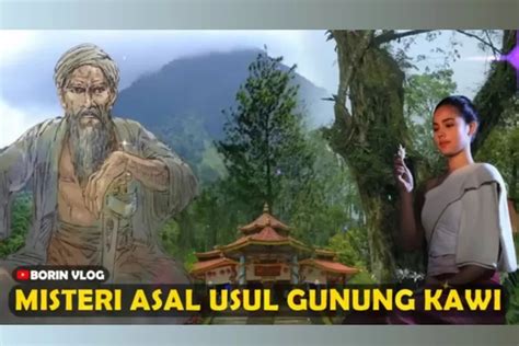 Legenda Asal Usul Gunung Kawi Kisah Mpu Sindok Yang Moksa Serta Mitos