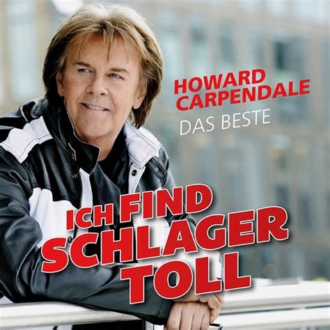 Ich Find Schlager Toll Das Beste Von Howard Carpendale Auf Audio CD