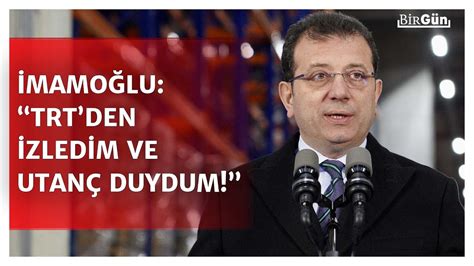 İmamoğlu ndan canlı yayında dikkat çeken açıklama TRTden izledim ve