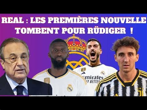 REAL MADRID LES PREMIÈRES NOUVELLES TOMBENT POUR RÜDIGER LE MESSAGE