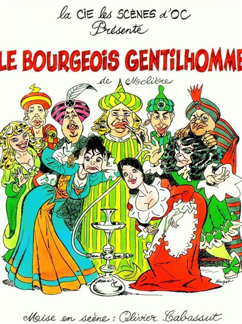 Le Bourgeois Gentilhomme de Molière Cie Les Scènes d Oc pièce de
