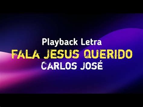 Fala Jesus Querido 151 Carlos José Harpa Cristã PLAYBACK LETRA