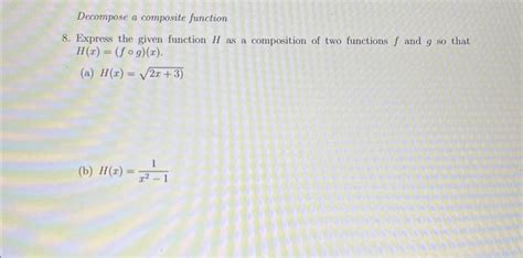 solved decompose a composite function 8 express the given