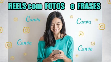 Como Fazer Reels Fotos Tutorial Canva Youtube
