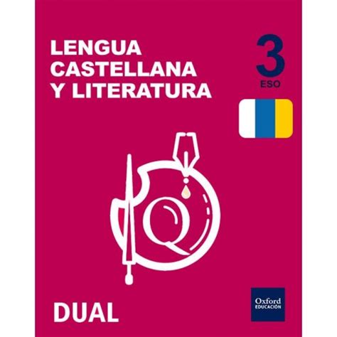 INICIA DUAL LENGUA CASTELLANA Y LITERATURA 3 º ESO LIBRO DEL ALUMNO