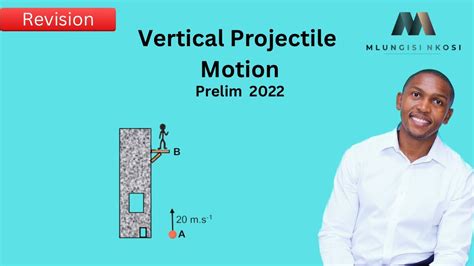 Vertical Projectile Motion Revision Mlungisi Nkosi Youtube