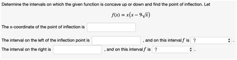 solved determine the intervals on which the given function is concave up or down and find the