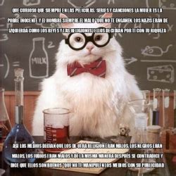 Meme Chemistry Cat que curioso que siempre en las PELÍCULAS series y