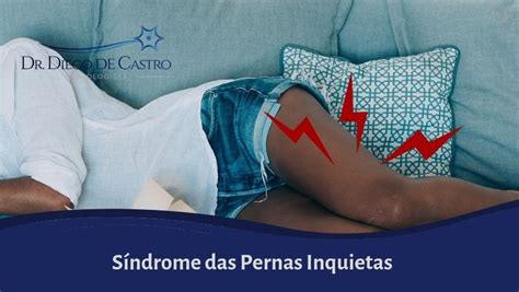 Sensa O De Agonia Nas Pernas Conhe A A S Ndrome Das Pernas Inquietas