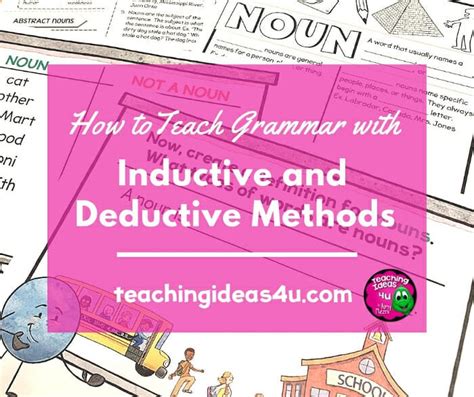 How To Teach Grammar With Inductive And Deductive Methods Teachingideas U
