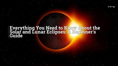 What Is An Eclipse Everything You Need To Know About Solar And Lunar