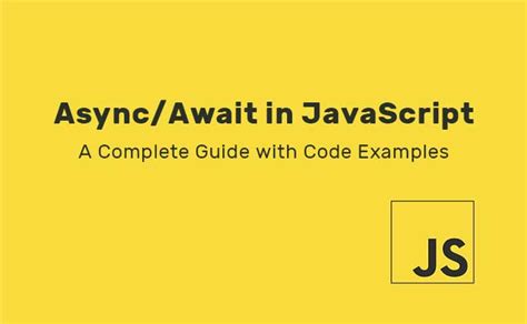 Async Await In JavaScript A Complete Guide With Code Examples Mark