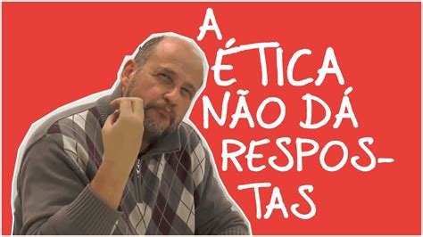 Para que serve a ética Clóvis de Barros INSPIRE C YouTube