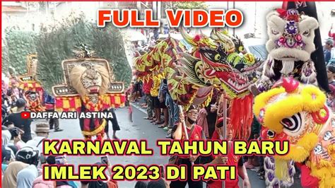 KARNAVAL TAHUN BARU IMLEK 2023 Di PATI Jawa Tengah Paling Ramai YouTube