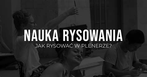 Nauka Rysowania Jak Rysowa W Plenerze