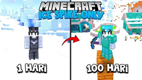 Bertahan Hidup Selama 100 Hari Di Minecraft Tapi Ice Spike Only YouTube