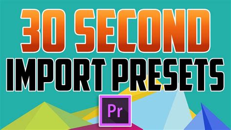 2 Minute Tutorials How To Import Presets For Effects In Premiere Pro
