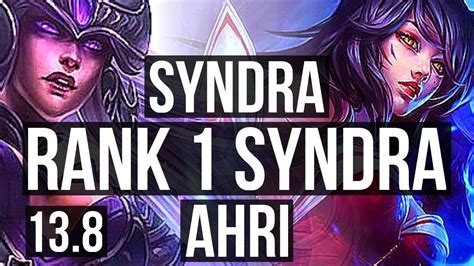 SYNDRA Vs AHRI MID Rank 1 Syndra 6 Solo Kills Rank 10 TR