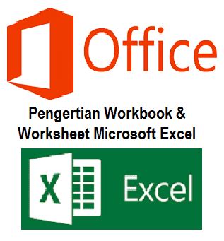 Pengertian Workbook Worksheet Microsoft Excel